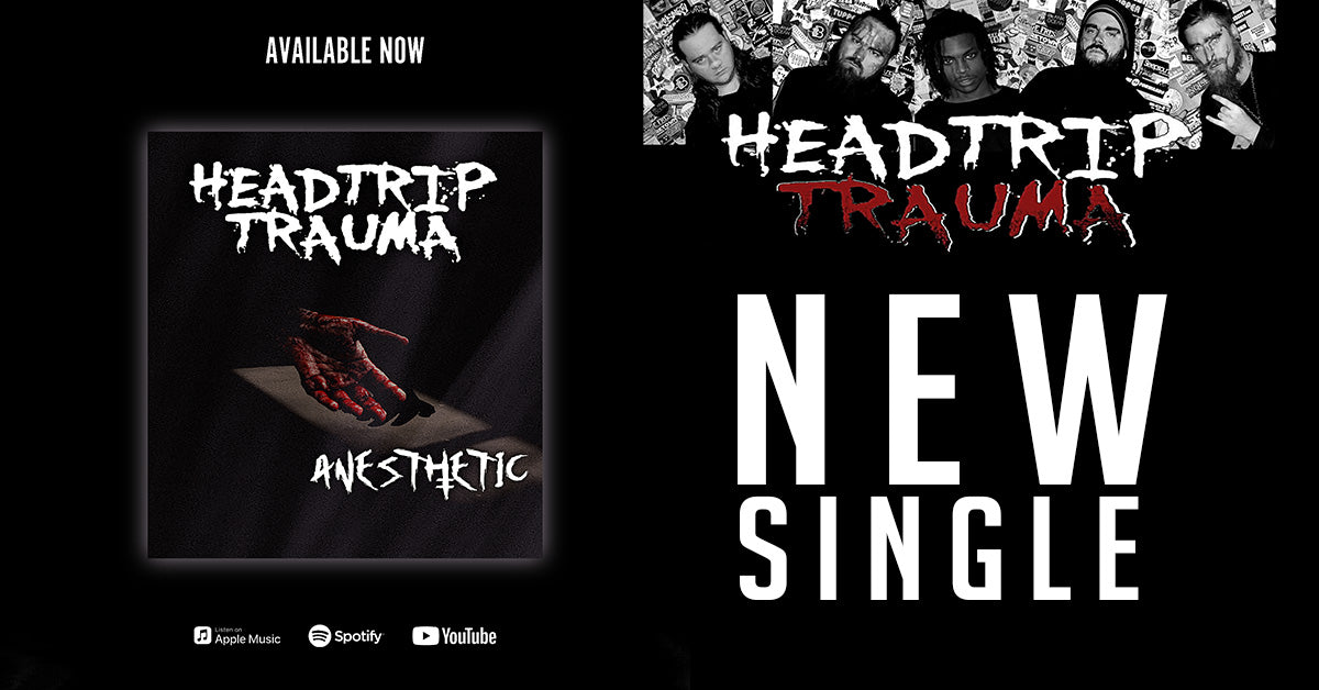 HEADTRIP TRAUMA Release New Single -- [ANESTHETIC] – Dirtbag Clothing